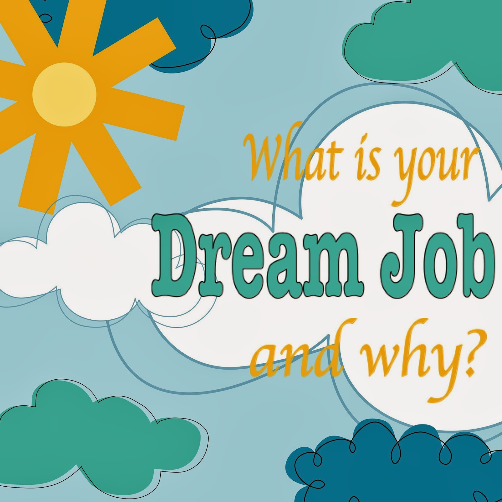 Dream Job Create Your Dream Job Now 